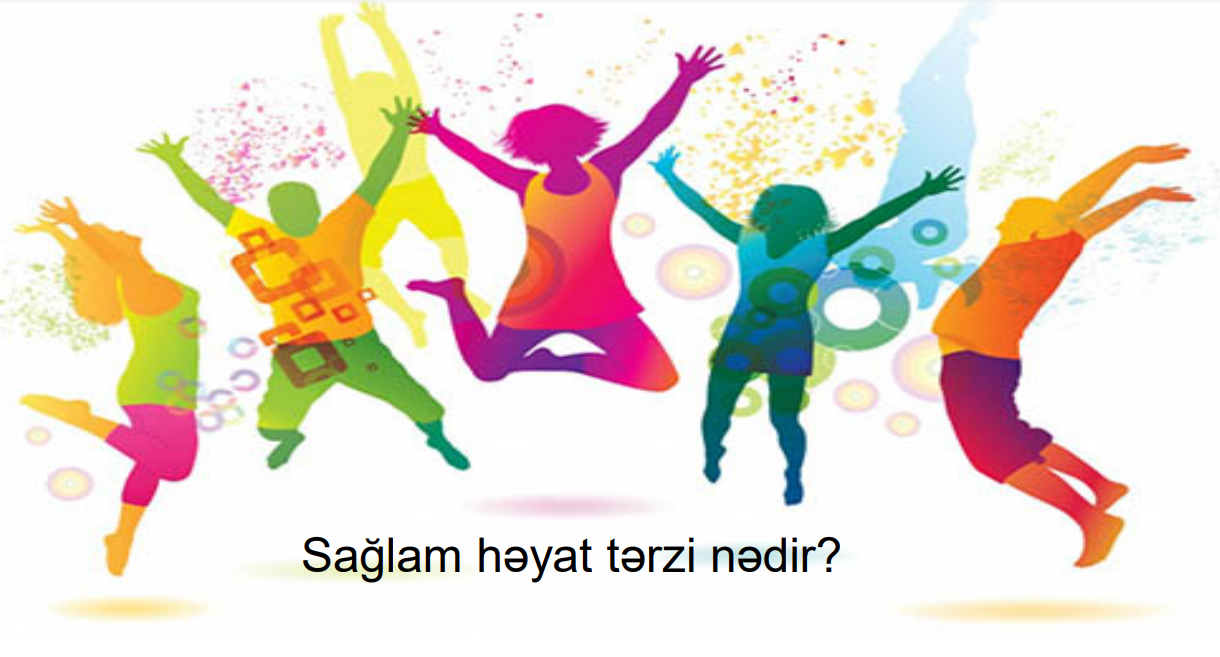 “Təhlükəsiz reproduktiv sağlamlıq davranışlarının və sağlam həyat tərzi ...